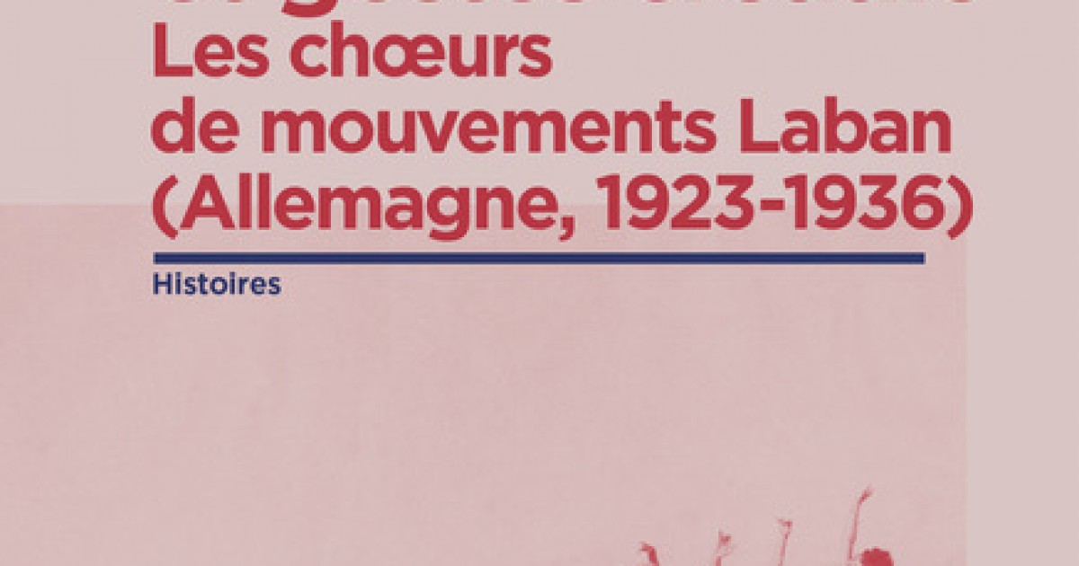 Entre pratiques de corps et gestes créatifs. Les chœurs de mouvements ...